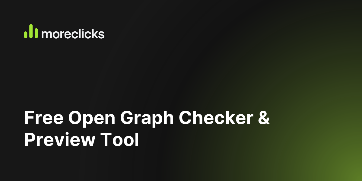 Free Open Graph Checker & Preview Tool | More Clicks